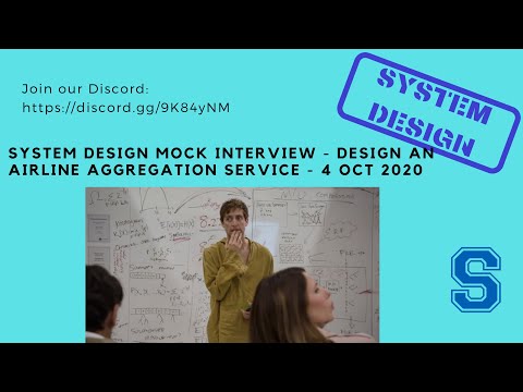 System Design Mock Interview - Design an Airline Aggregation Service - 4 Oct 2020