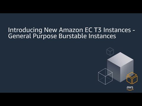 Quick (<2 min) Overview of Amazon EC2 T3 General Purpose Burstable Instances