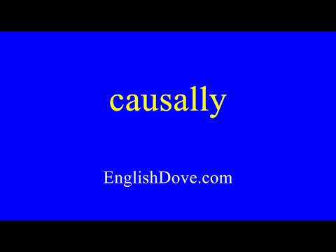 How to pronounce causally in American English