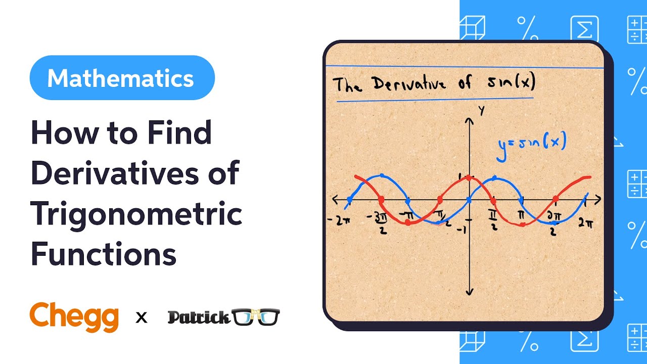 How to Find Derivatives of Trigonometric Functions Ft. PatrickJMT