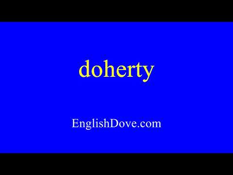 How to pronounce doherty in American English