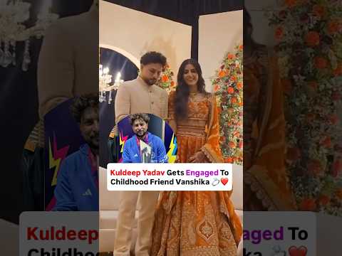 Kuldeep Yadav Got Engaged 😍💍 #kuldeepyadav #indiancricketer #engaged #rcb #bollywood