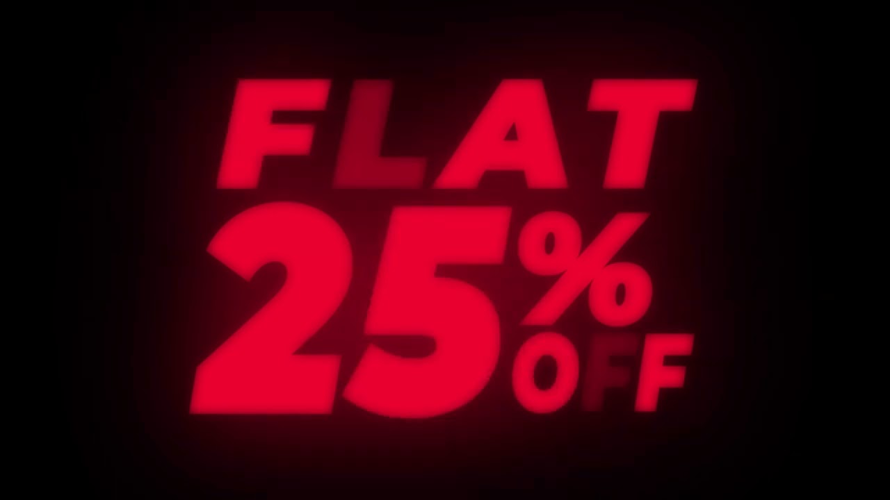 Flat 25% Percent Off Text Flickering Display Promotional Loop.