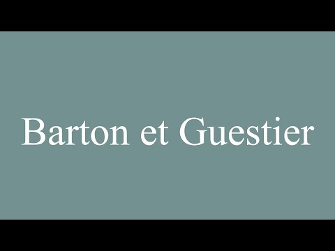 How to Pronounce ''Barton et Guestier'' (Barton and Guestier) Correctly in French