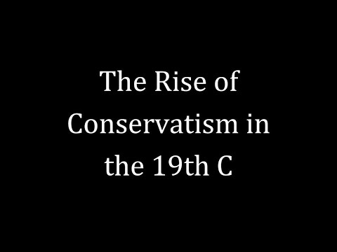Rise of Conservatism in the 19th C
