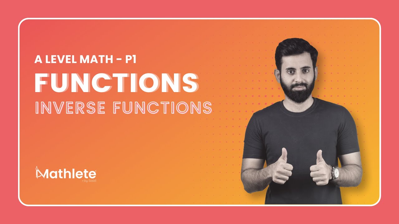 A Level Math P1 - Functions - Inverse Functions