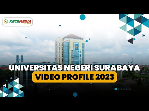 UNIVERSITAS NEGERI SURABAYA VIDEO PROFILE 2023