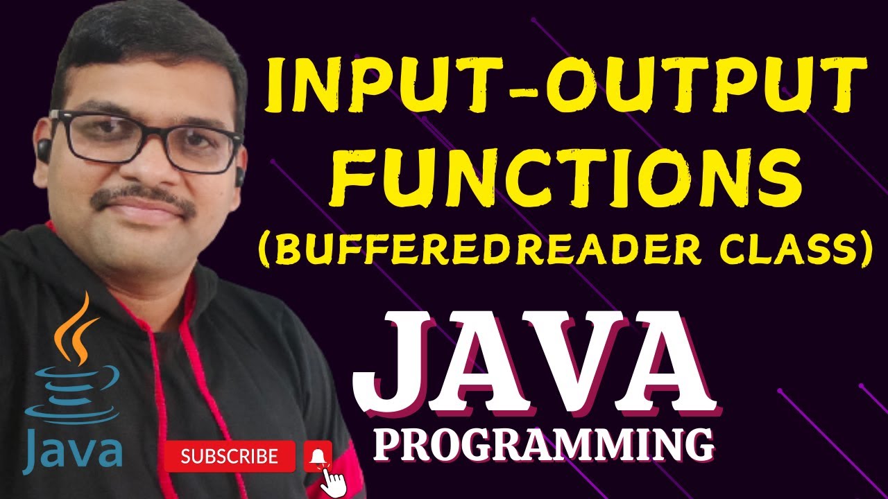 INPUT-OUTPUT FUNCTIONS (BufferedReader CLASS) - JAVA PROGRAMMING