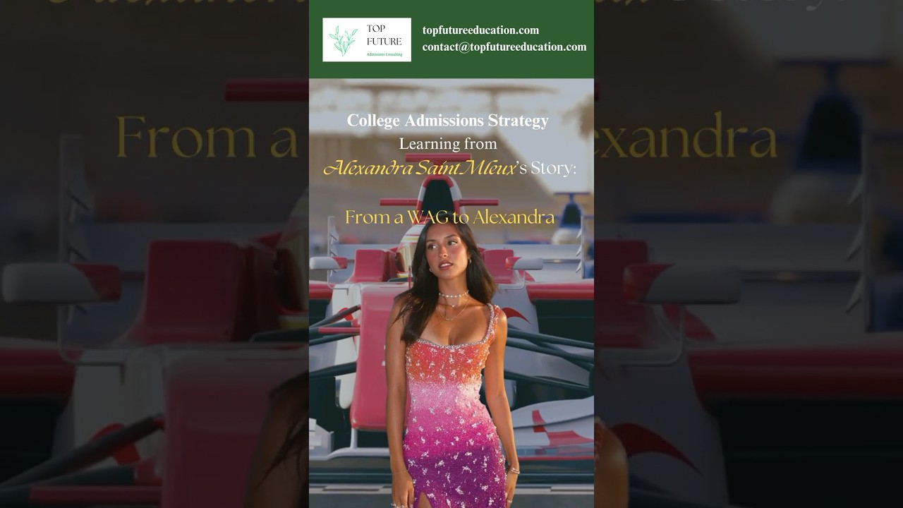 College Admissions Strategy Learning from Alexandra Saint Mleux’s Story From a WAG to Alexandra
