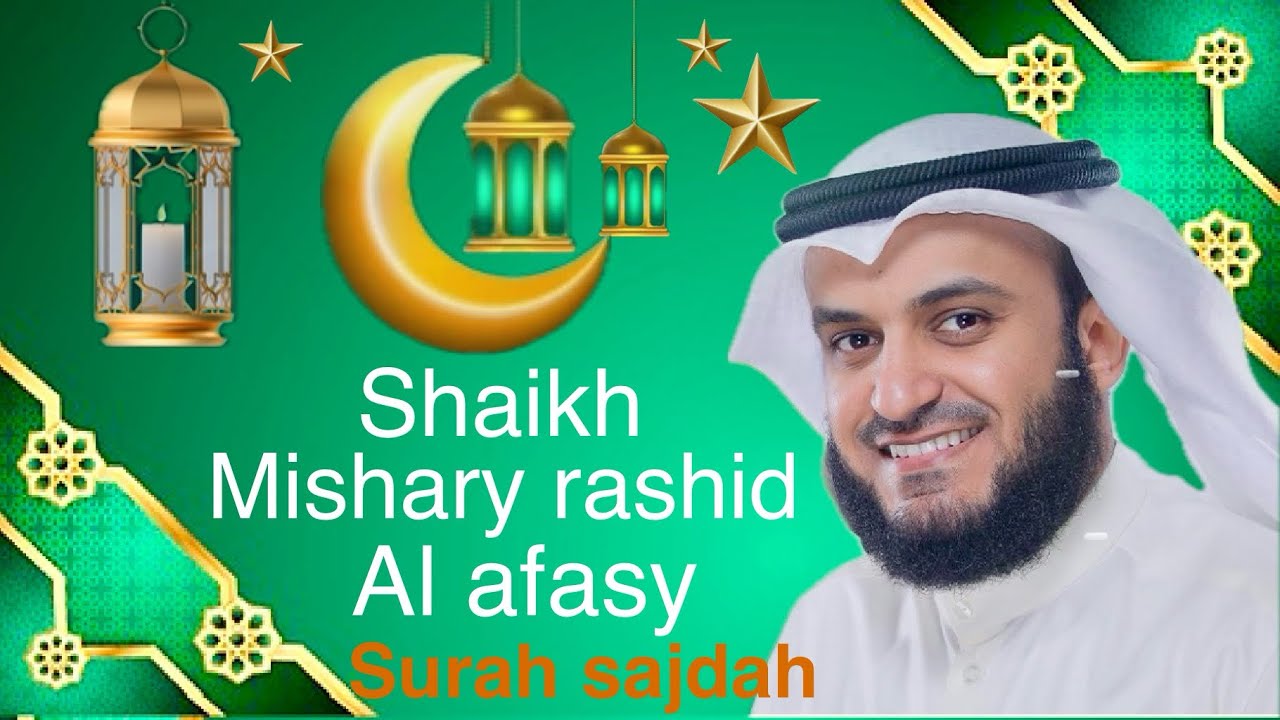 Shaikh mishary Rashid al afasy In Birmingham surah sajdah