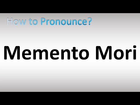 How to Pronounce Memento Mori