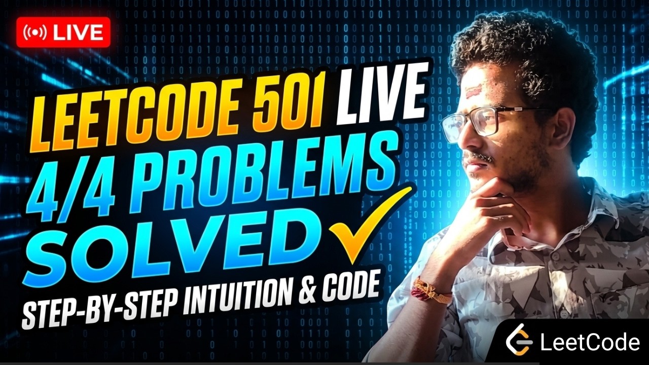 LIVE: LeetCode Weekly Contest 501 Solutions Explained | Full Editorial
