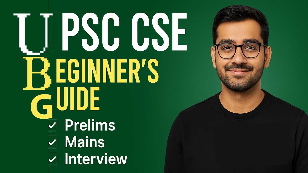 UPSC CSE Beginner's Guide 2026 | Prelims, Mains & Interview Explained Step-by-Step