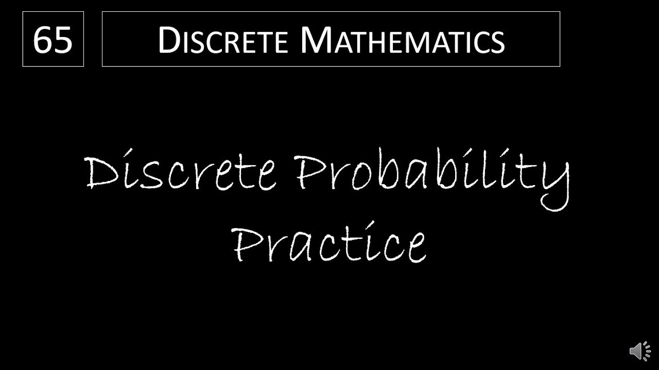 Discrete Math - 7.1.2 Discrete Probability Practice