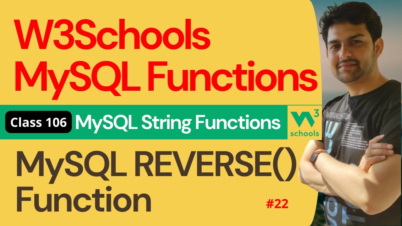 MySQL Functions | MySQL String Functions - MySQL REVERSE() Function #22 | 106. W3Schools SQL
