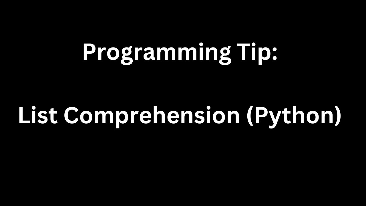 Programming Tip: Use List Comprehension in Python