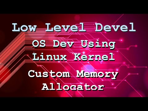 OS development using the Linux kernel - Custom Memory Allocator (Part 6)