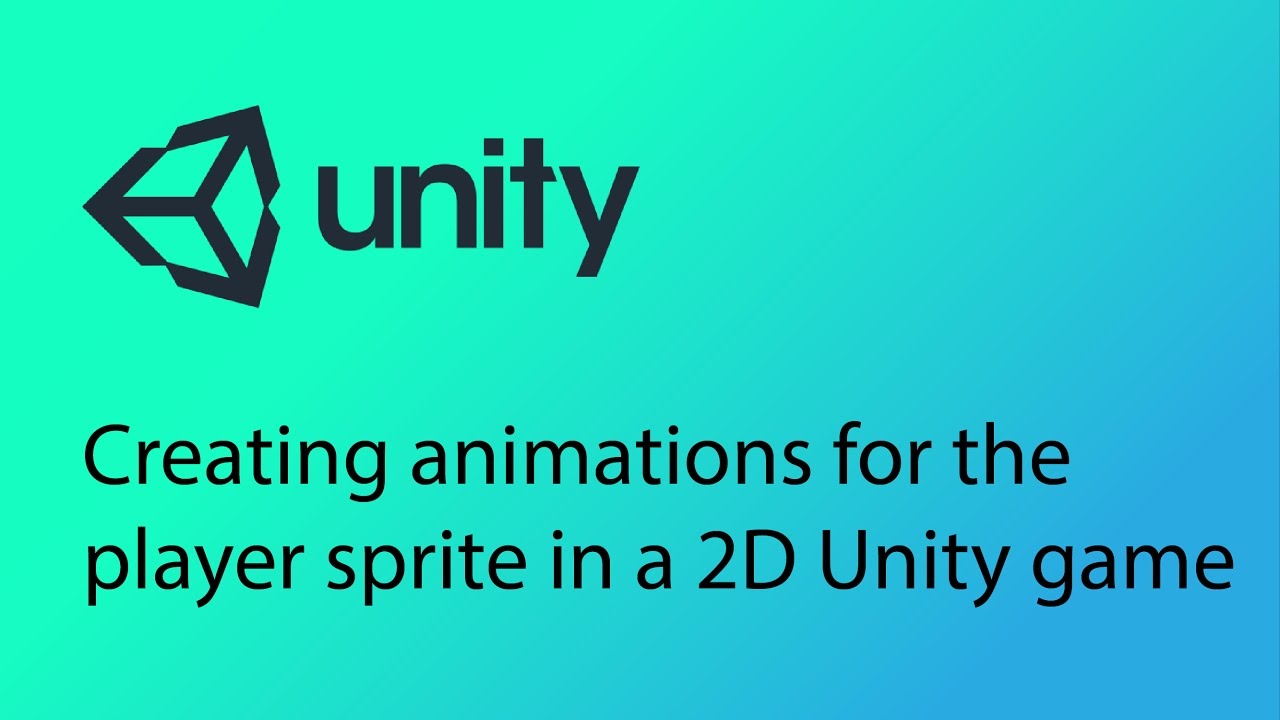 Unity 2D Game Design Tutorial 14 - Creating animations for the player sprite