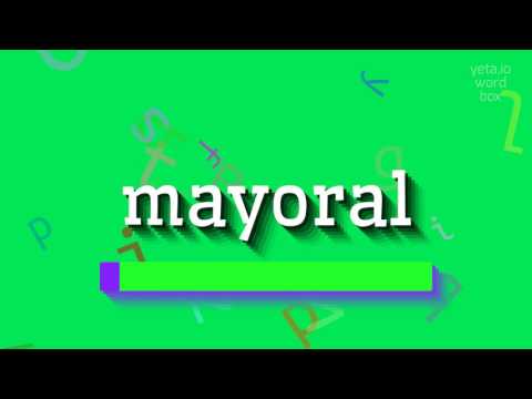 How to say "mayoral"! (High Quality Voices)