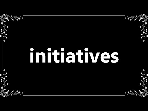 Initiatives - Meaning and How To Pronounce
