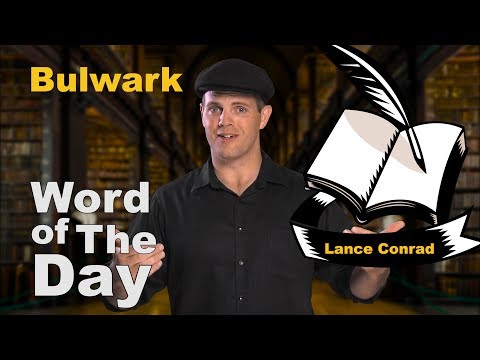 Bulwark - Word of the Day with Lance Conrad