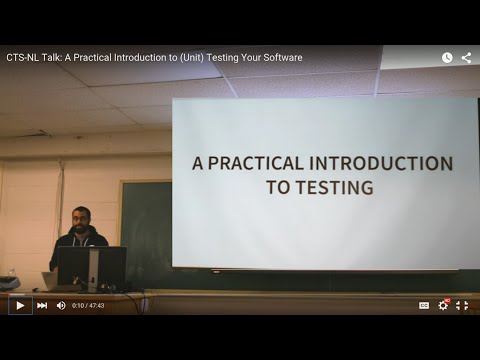 CTS-NL Talk: A Practical Introduction to (Unit) Testing Your Software