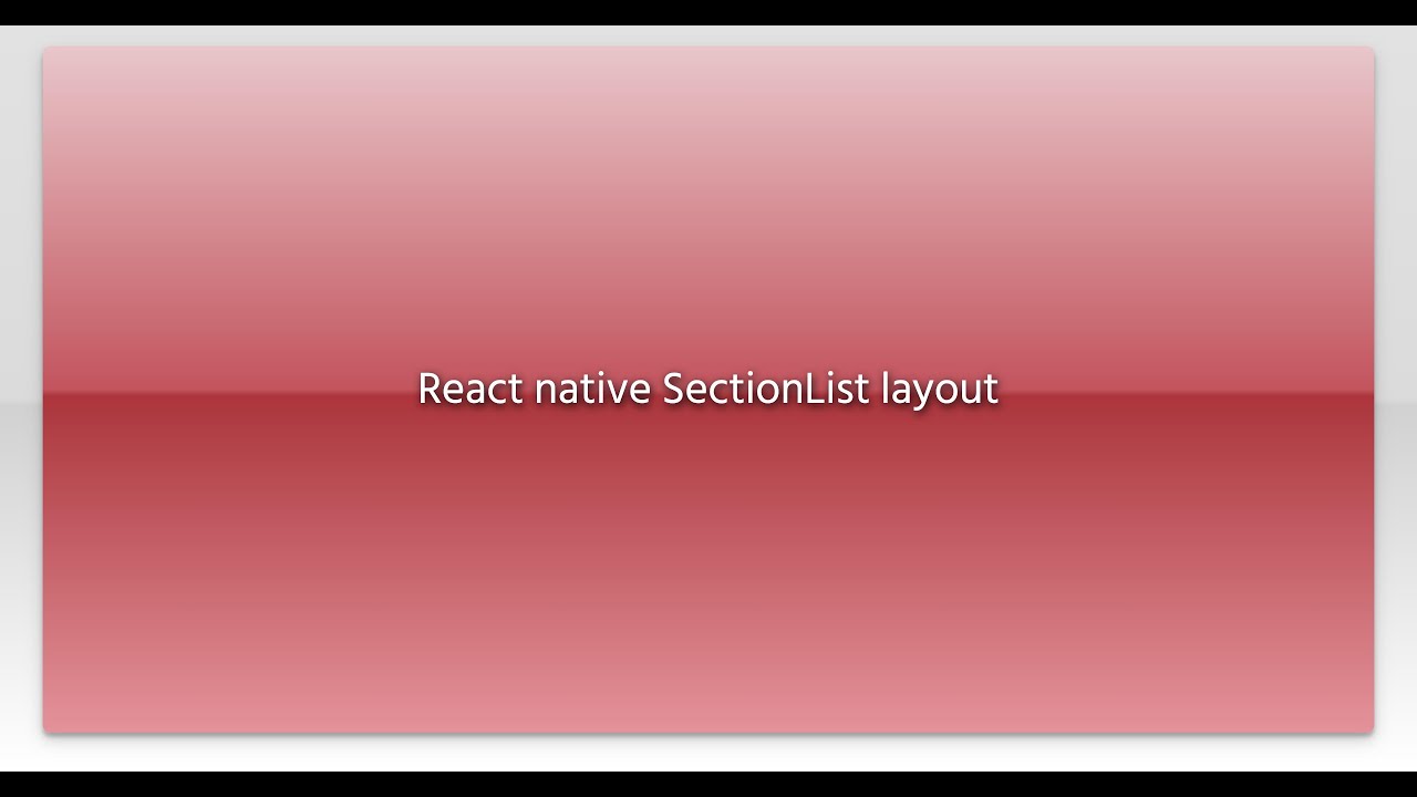 React native SectionList layout