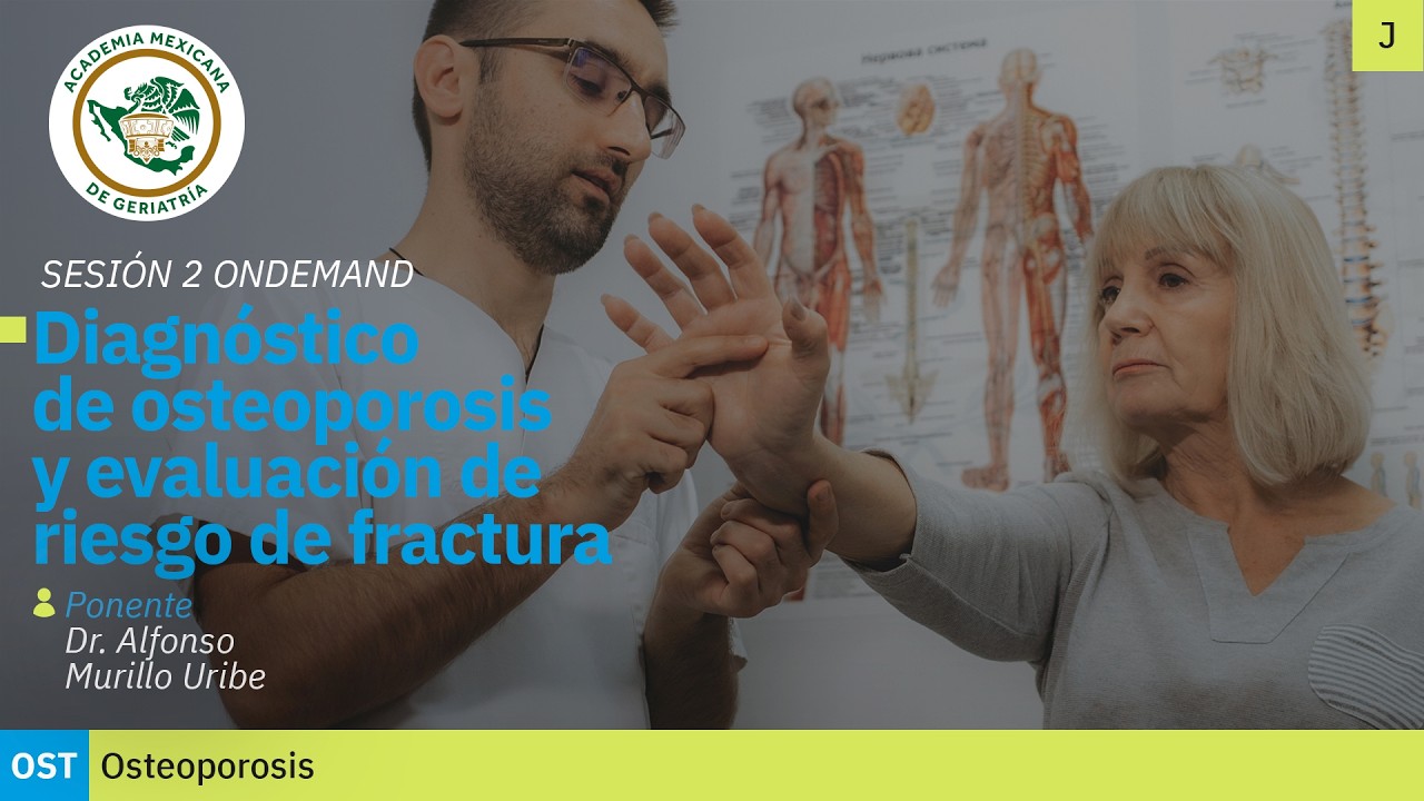 “Diagnóstico de osteoporosis y evaluación de riesgo de fractura”