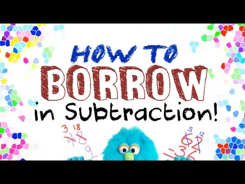 How to Borrow in Subtraction! ...for Kids!
