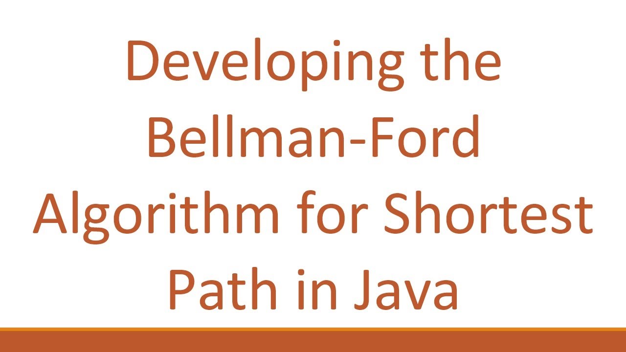 Developing the Bellman-Ford Algorithm for Shortest Path in Java
