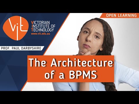The Architecture of a BPMS | PROF. PAUL DARBYSHIRE