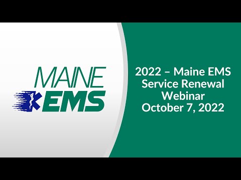 2022 Maine EMS Service License Renewal Webinar