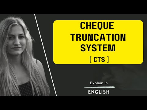 An Overview of Cheque Truncation System CTS in Banking explain in English .