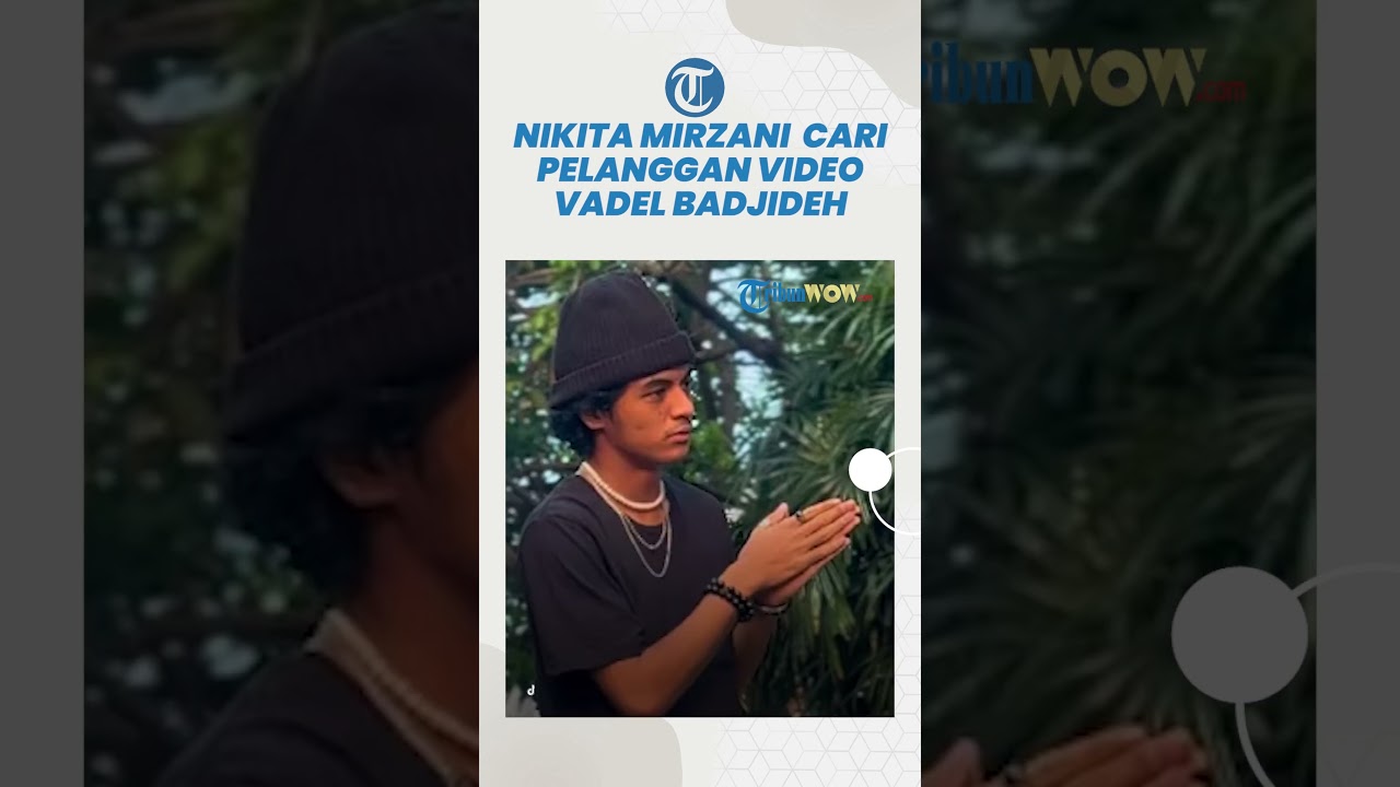 Nikita Mirzani Buru Pelanggan Video Syur Vadel Badjideh: Viral di Telegram - Tribun Video