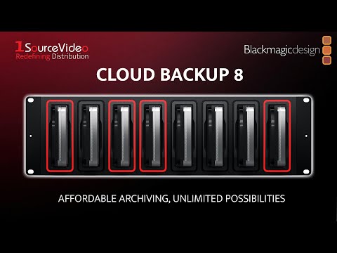 Blackmagic Cloud Backup 8 – Affordable Archiving, Unlimited Possibilities