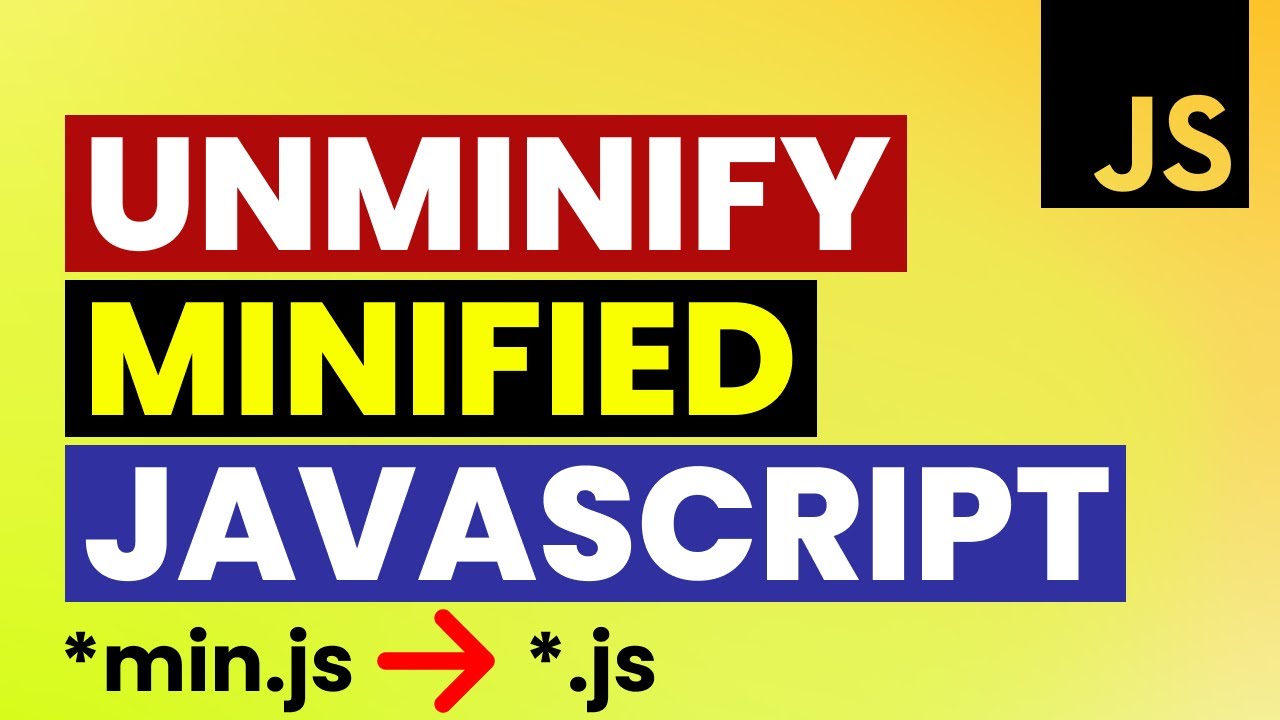 How To UnMinify JavaScript Minified Files Easily | Decrypt Complex JavaScript Code