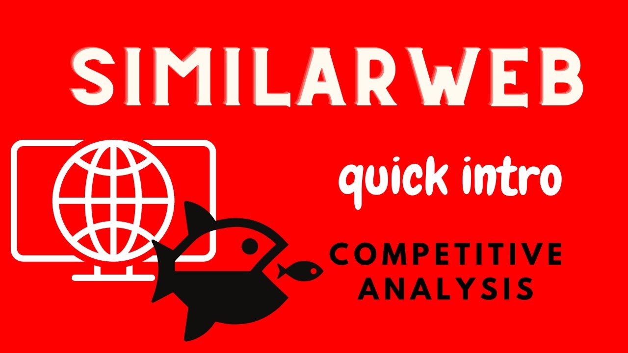 Similarweb quick intro Competitive Analysis