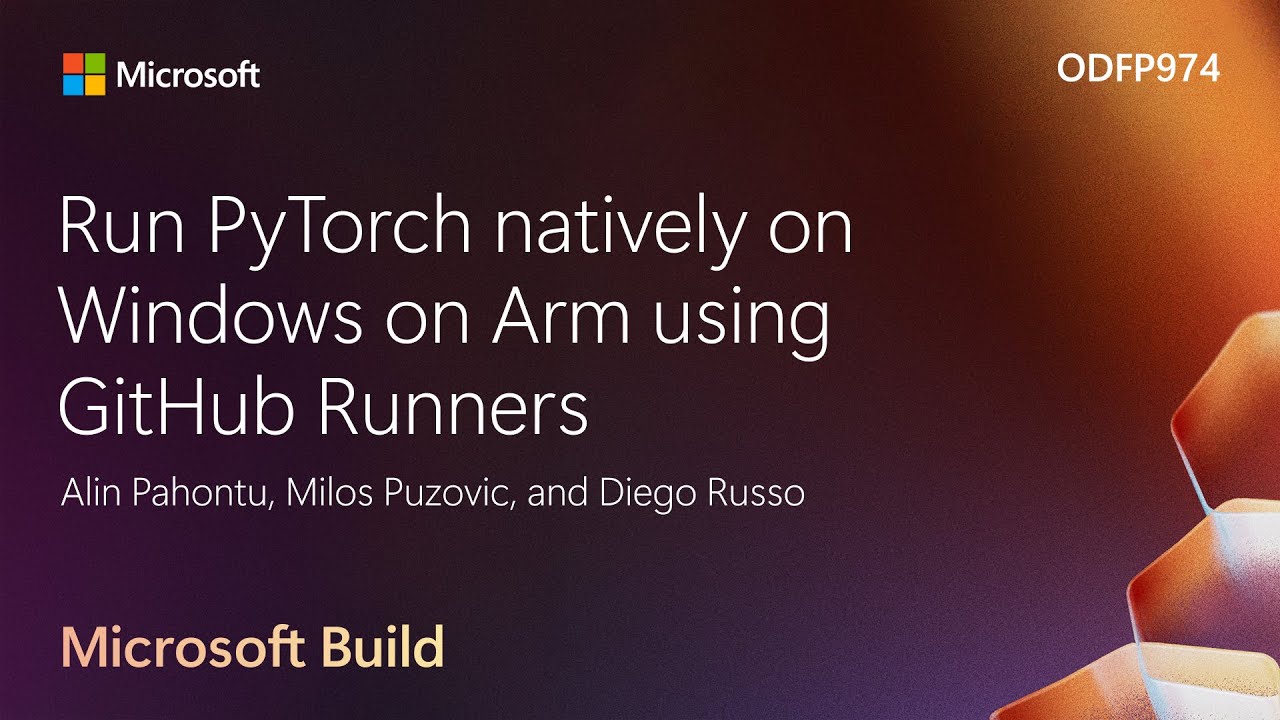 Run PyTorch natively on Windows on Arm using GitHub Runners | ODFP974