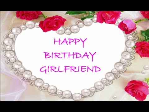 Happy Birthday Wishes For My Girlfriend| Lover Birthday Message