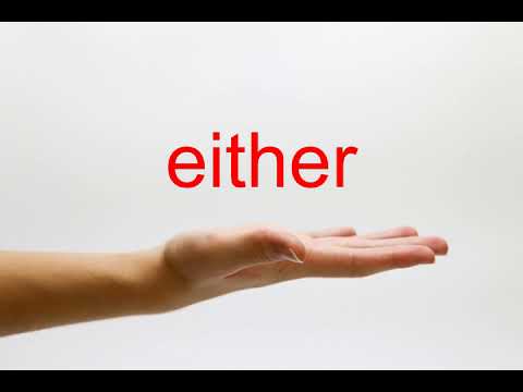 How to Pronounce either - American English