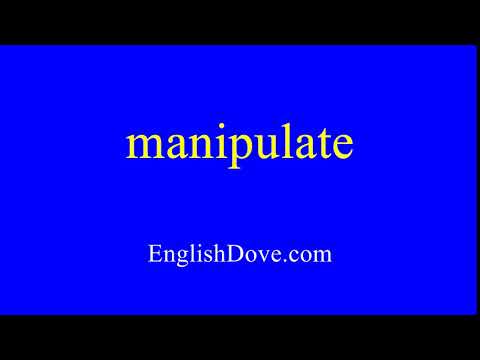 How to pronounce manipulate in American English.