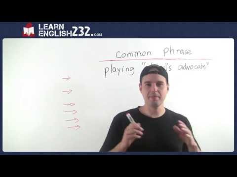 Vocabulary lesson 34 - Common Idiom Definitions - Devil's Advocate
