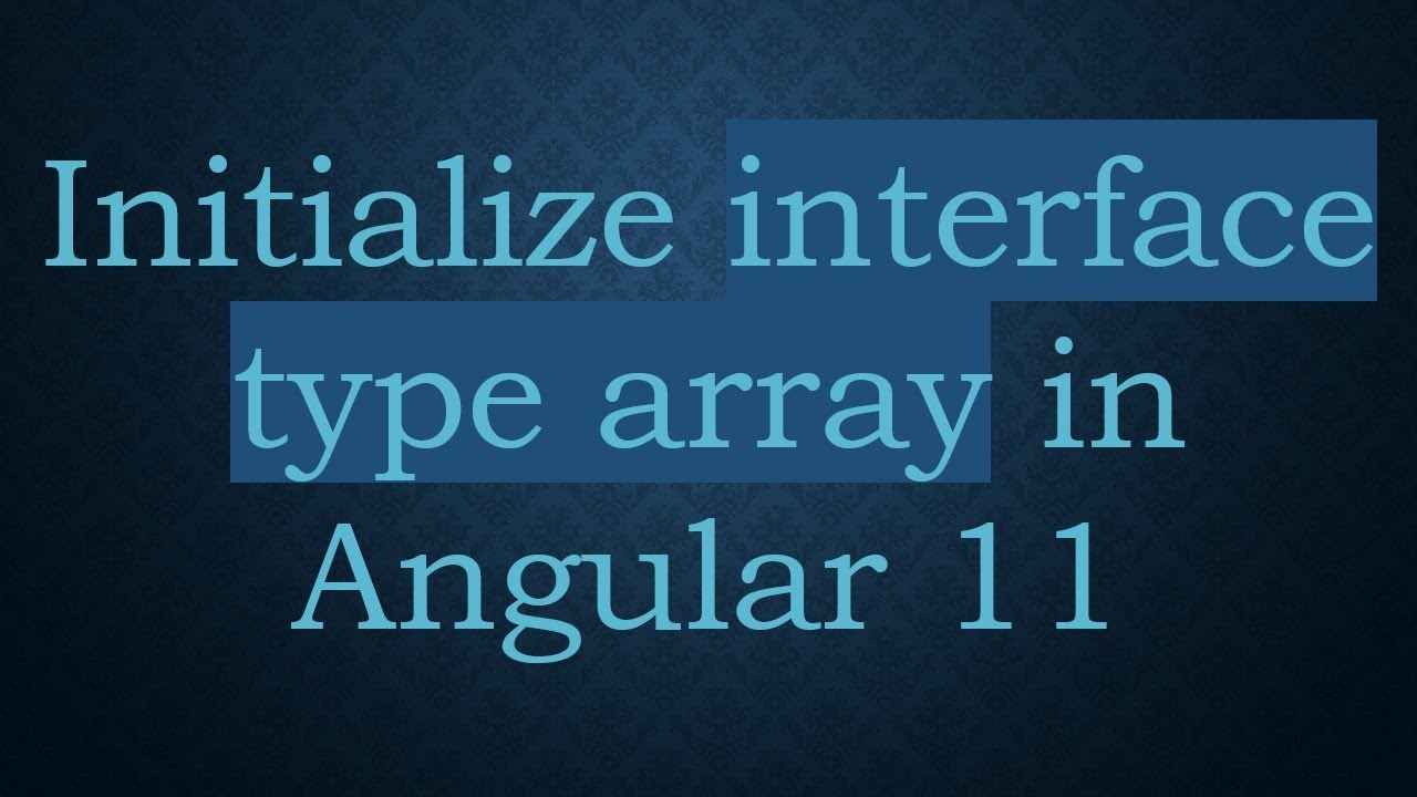 Initialize interface type array in Angular 11