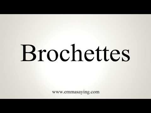 How To Pronounce Brochettes