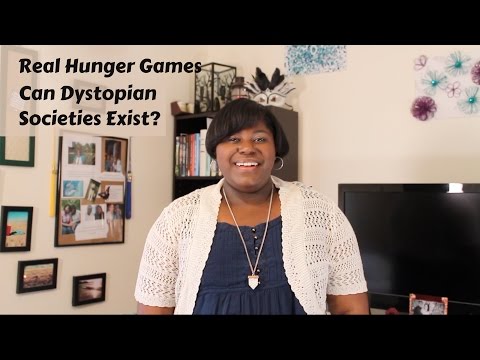 Real Hunger Games - Can Dystopian Societies Exist?