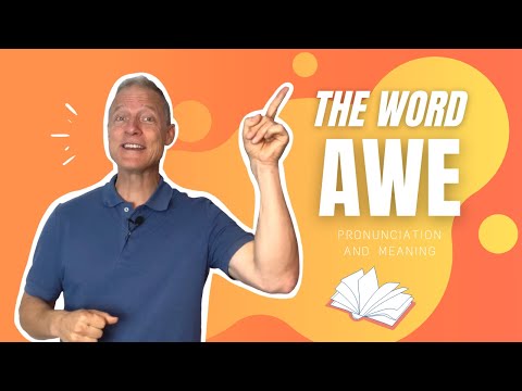 Do you know the word "AWE"? Mike explains what it means and how to pronounce it!