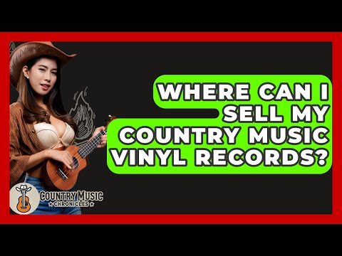 Where Can I Sell My Country Music Vinyl Records? - Country Music Chronicles