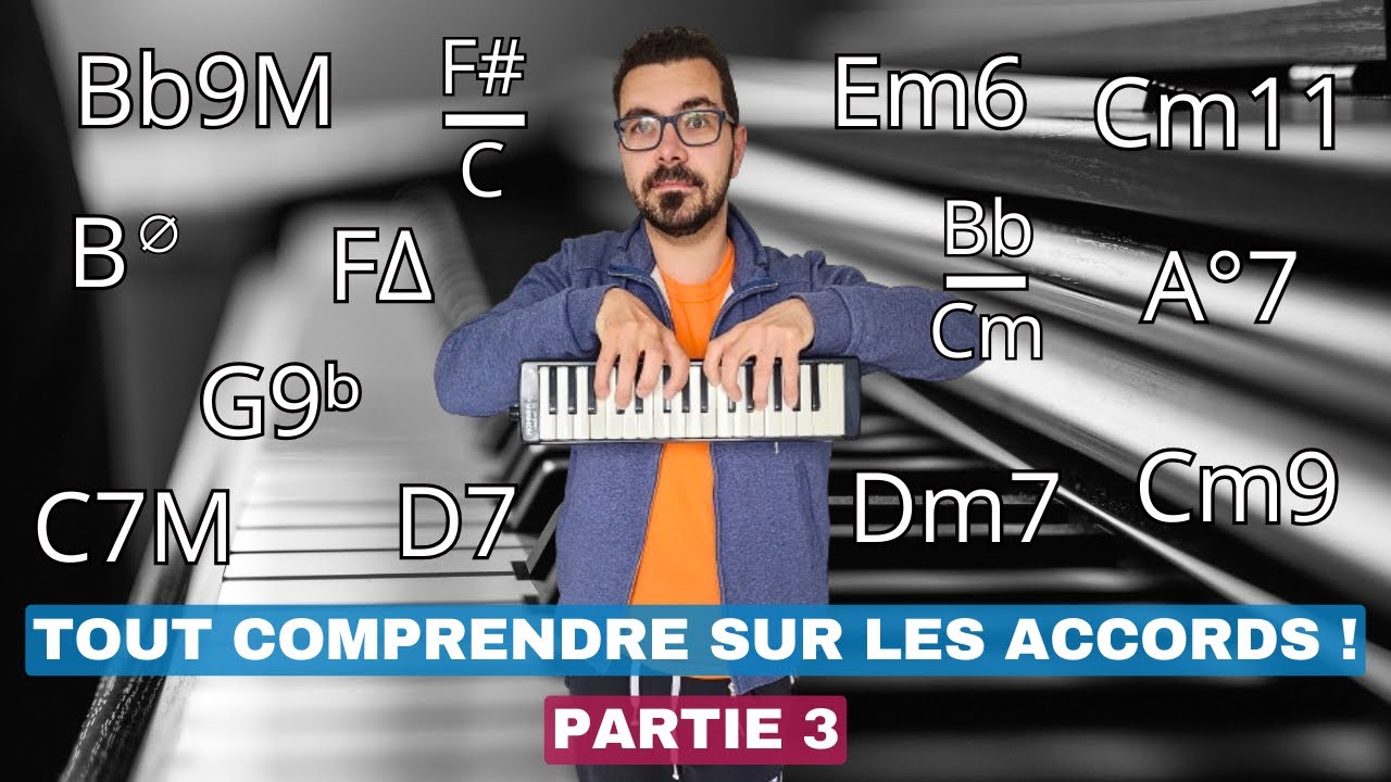 Tout comprendre sur les accords ! Partie 3 - PT15M15S Tout comprendre sur les accords ! Partie 3 - PT15M15S