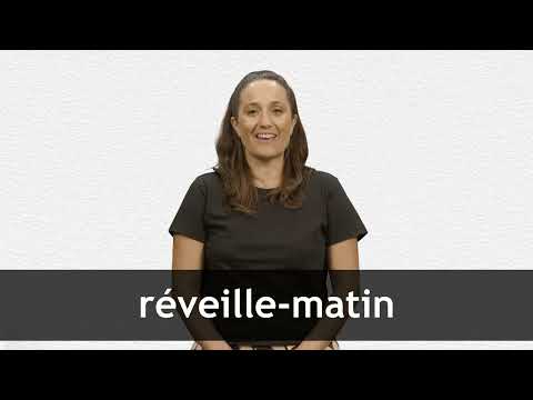How to pronounce RÉVEILLE-MATIN in French