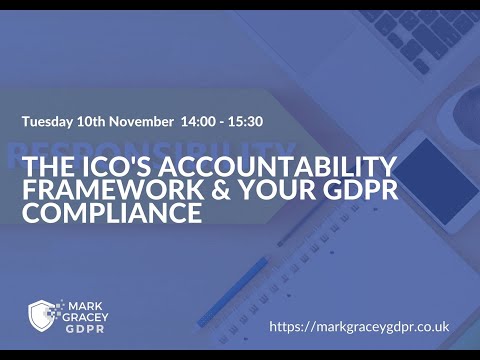 The ICO's Accountability Framework & your GDPR Compliance